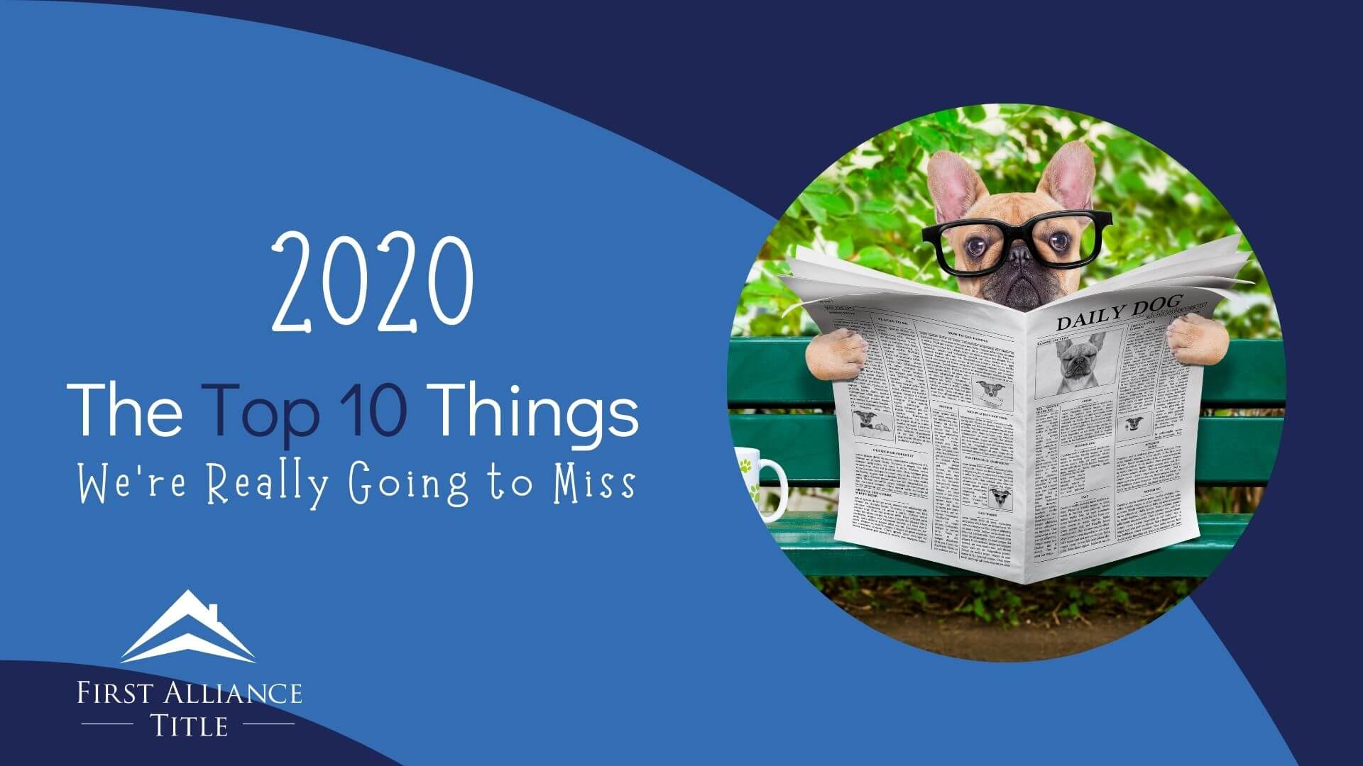 2020: The Top 10 Things We’re Really Going to Miss - First Alliance ...